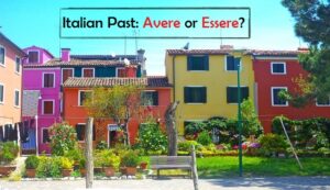 Italian Past: Avere or Essere? – Fra Noi